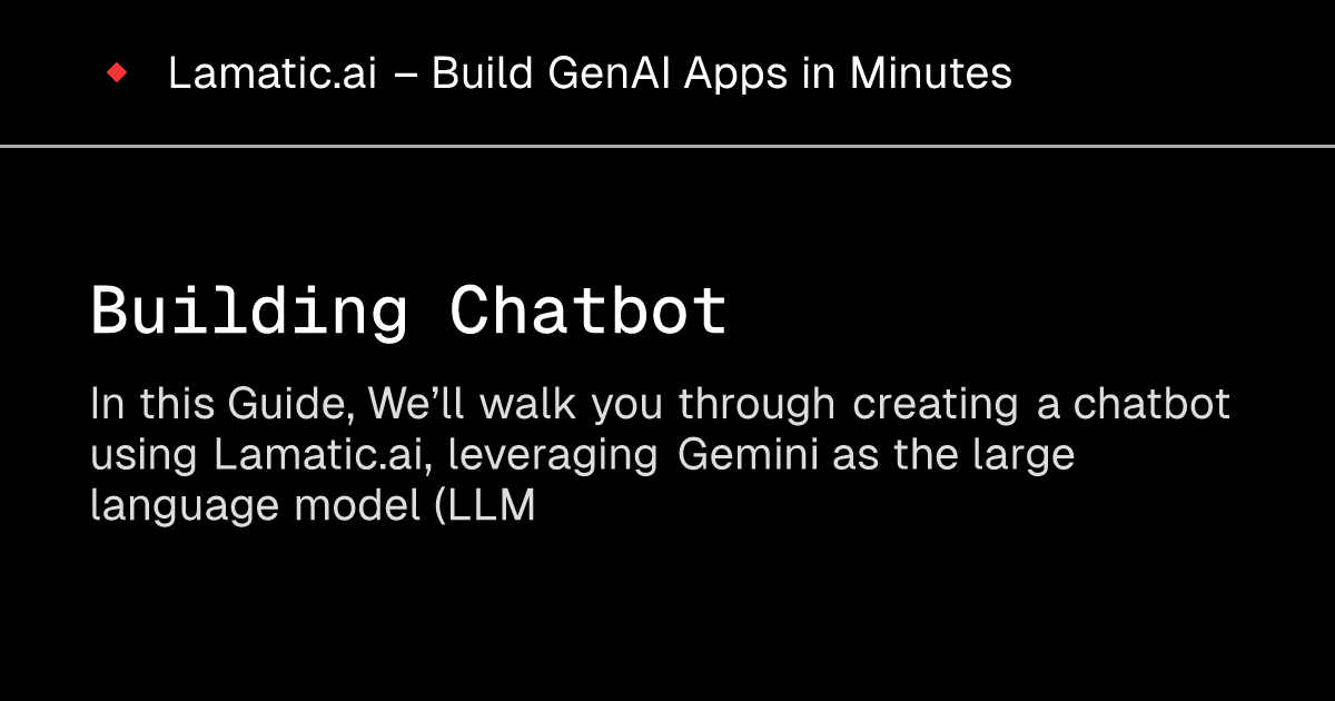 Building Chatbot - Lamatic.ai Docs Building Chatbot - Lamatic.ai Docs
